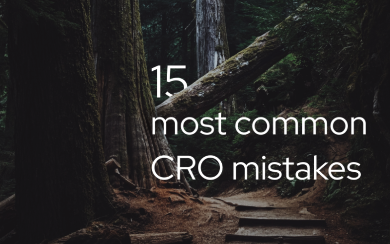 The 15 most common CRO mistakes (and how to avoid them) | Conversion