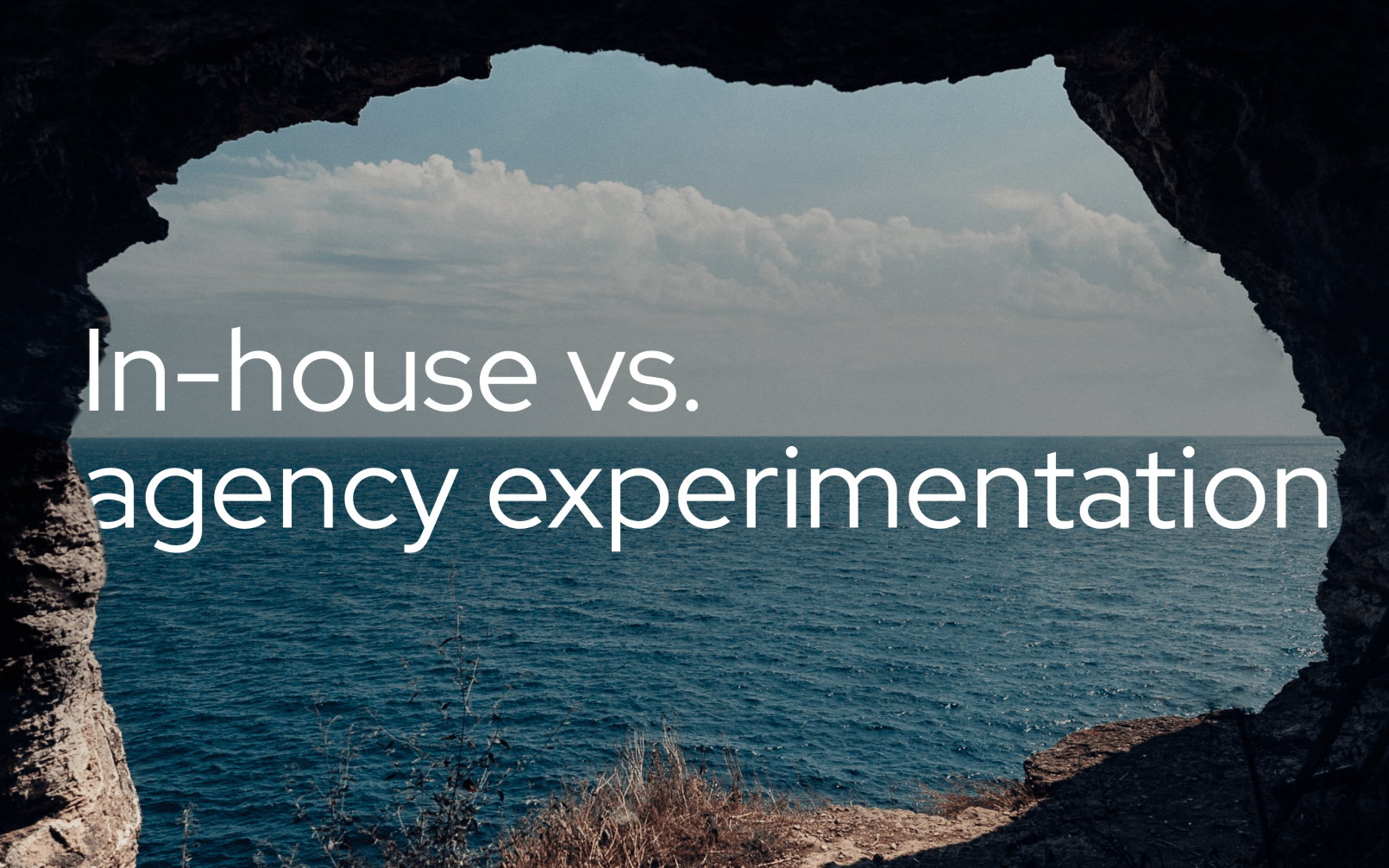 In-house vs. agency experimentation: an honest comparison | Conversion