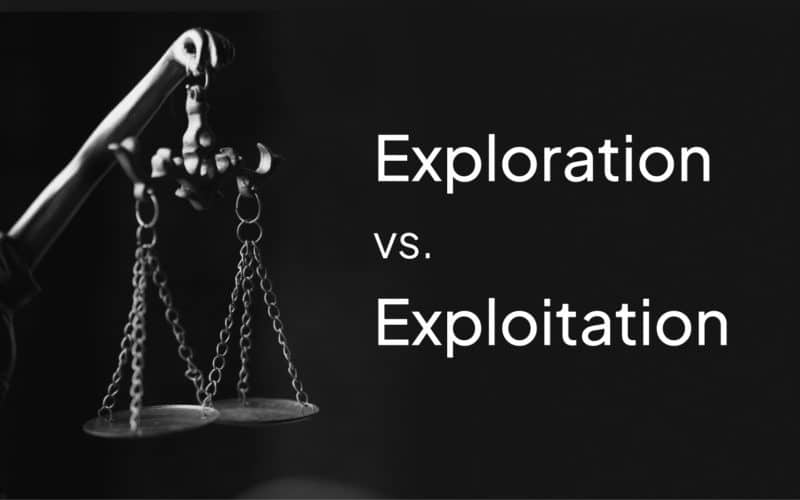 Exploration Vs Exploitation How To Balance Short Term Results With